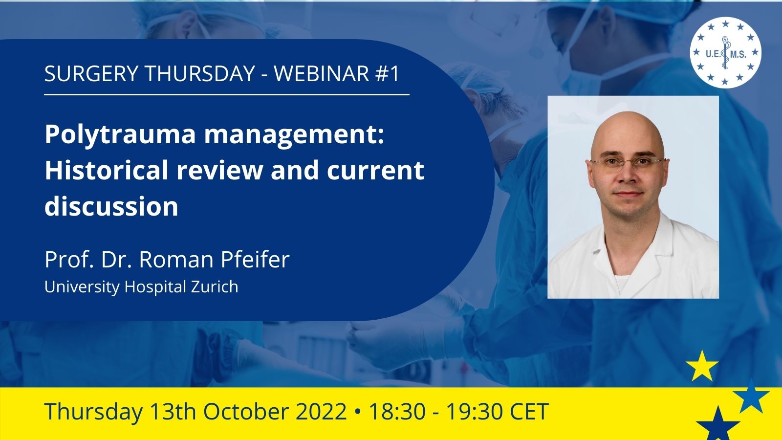 Surgery Thursday Webinar #1 Polytrauma Management – UEMS Section of Surgery